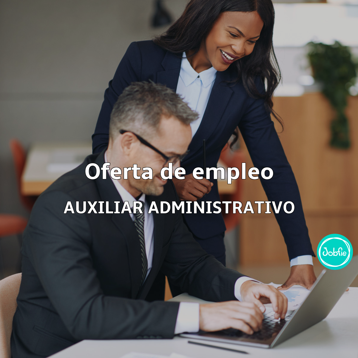 AUXILIAR ADMINISTRATIVO - Oferta de trabajo